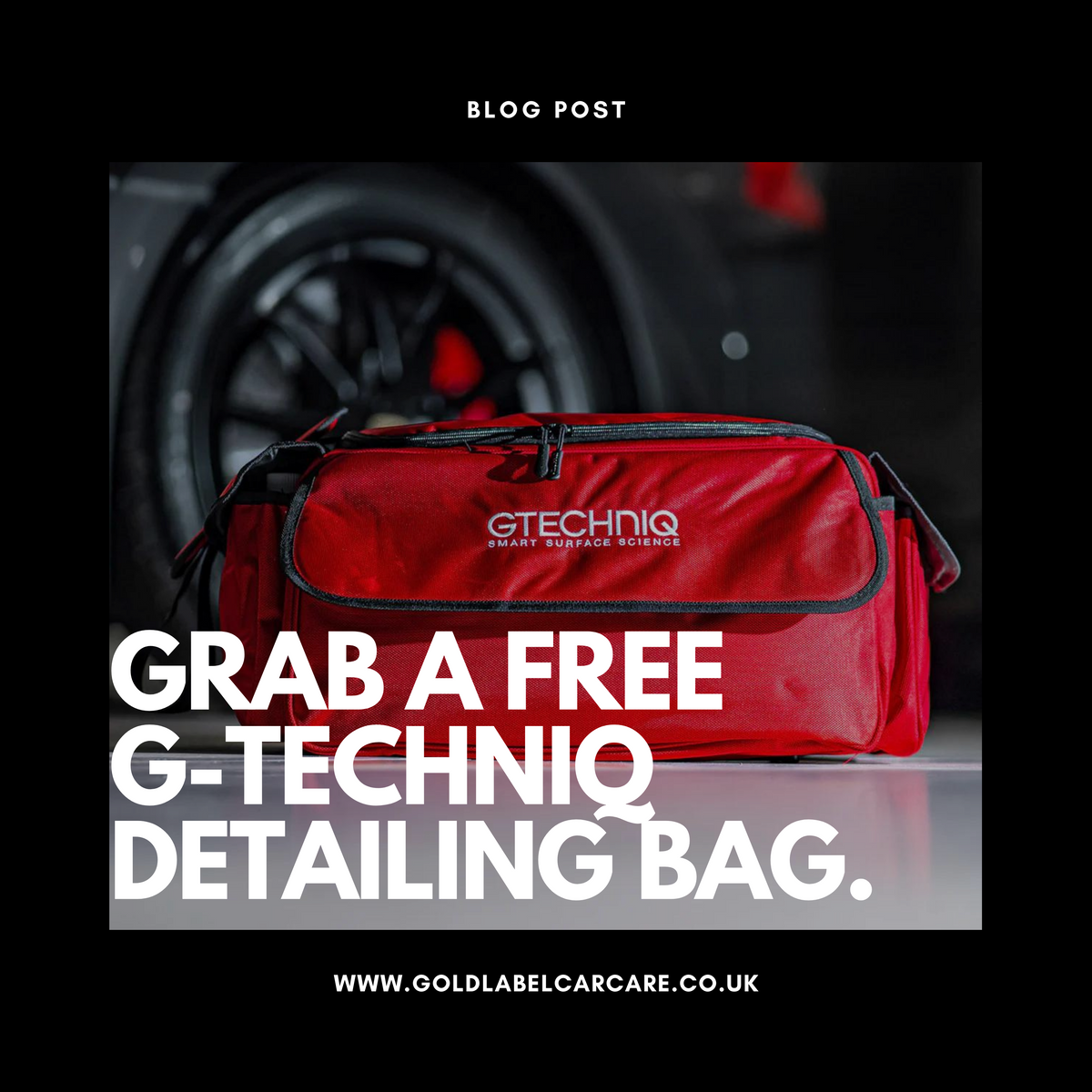 Elevate Your Car Care with the Gtechniq Detailing Bag FOR FREE: A Must ...